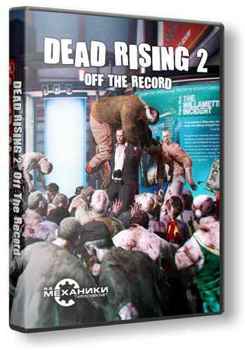 Dead Rising 2: Off The Record | RePack by R.G. Mechanics » Tamashebi ...